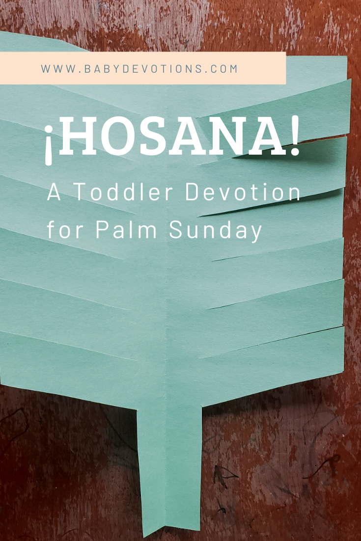 Palm Sunday: A Holy Week Devotion – Baby Devotions
