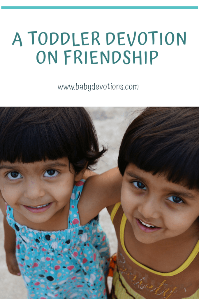 A Toddler Devotion on Friendship – Baby Devotions