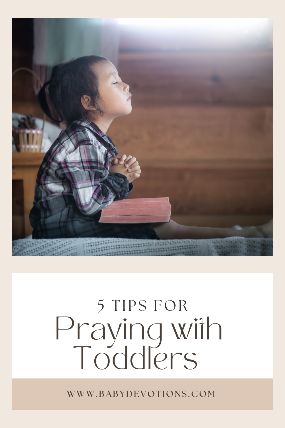 5 Tips for Praying with Toddlers – Baby Devotions